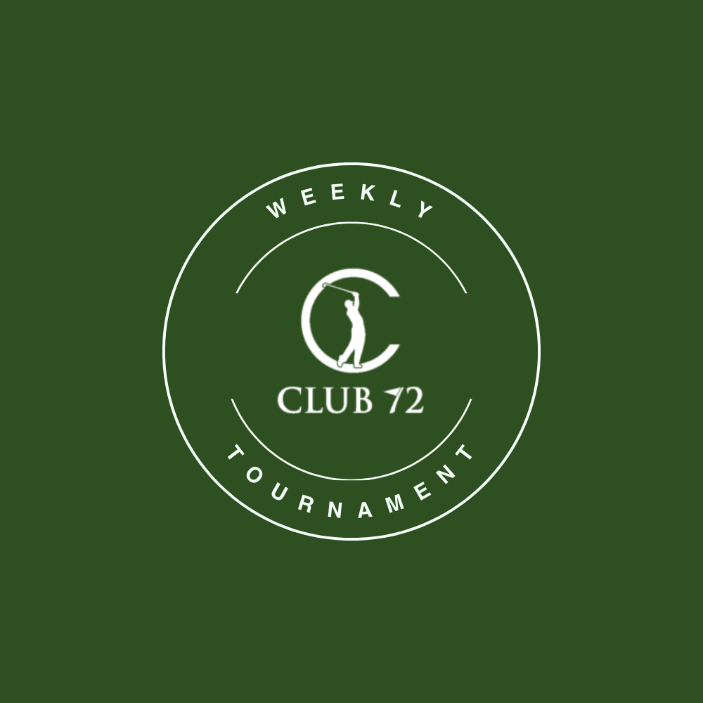 Club 72 Weekly Tournament